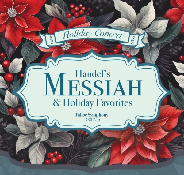 Tahoe Symphony Presents Messiah & Holiday Favorites - Carson Valley ...
